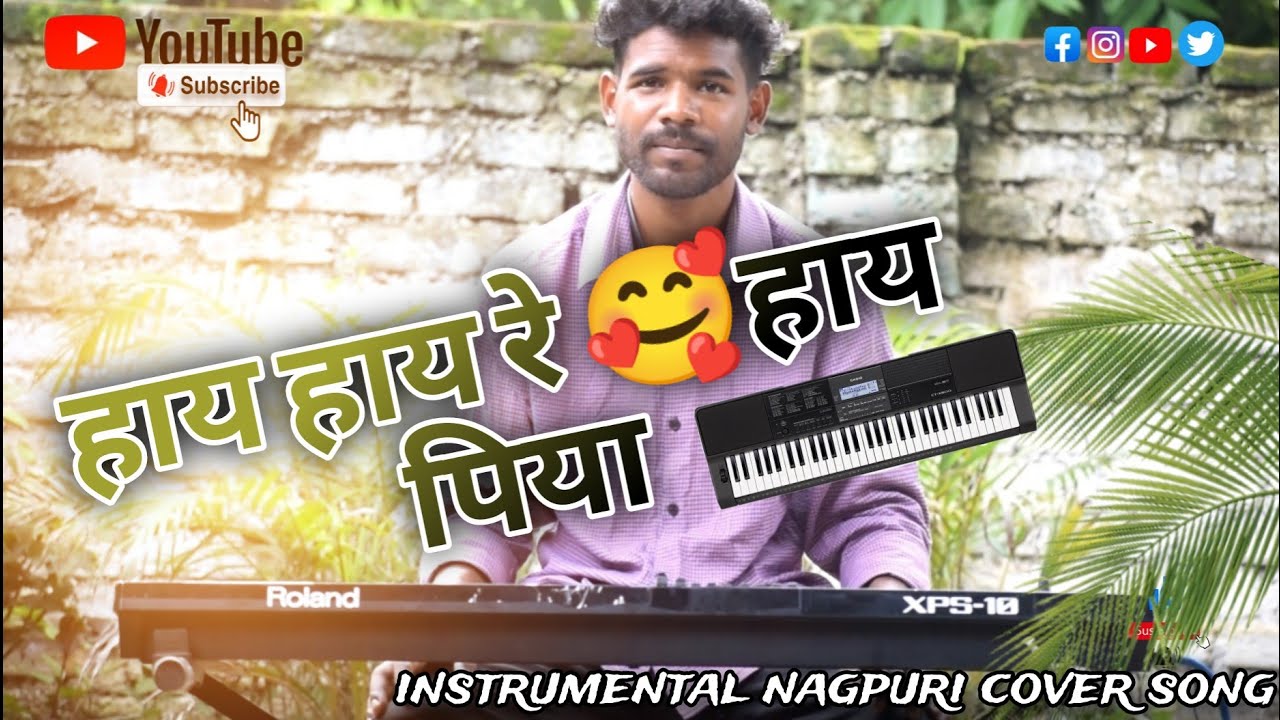 HAAY haay re haay piya nagpuri instrumental cover song 🎹🥰 - YouTube
