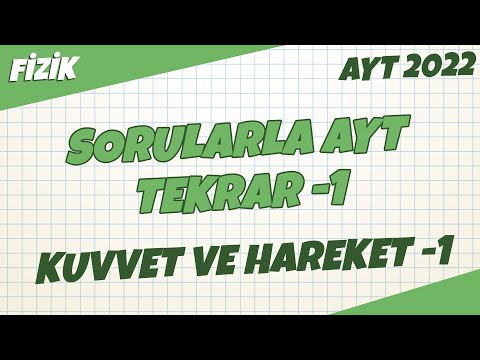 Kuvvet ve Hareket Sorularla AYT Tekrar -1 | Fizik 2022 #hedefekoş
