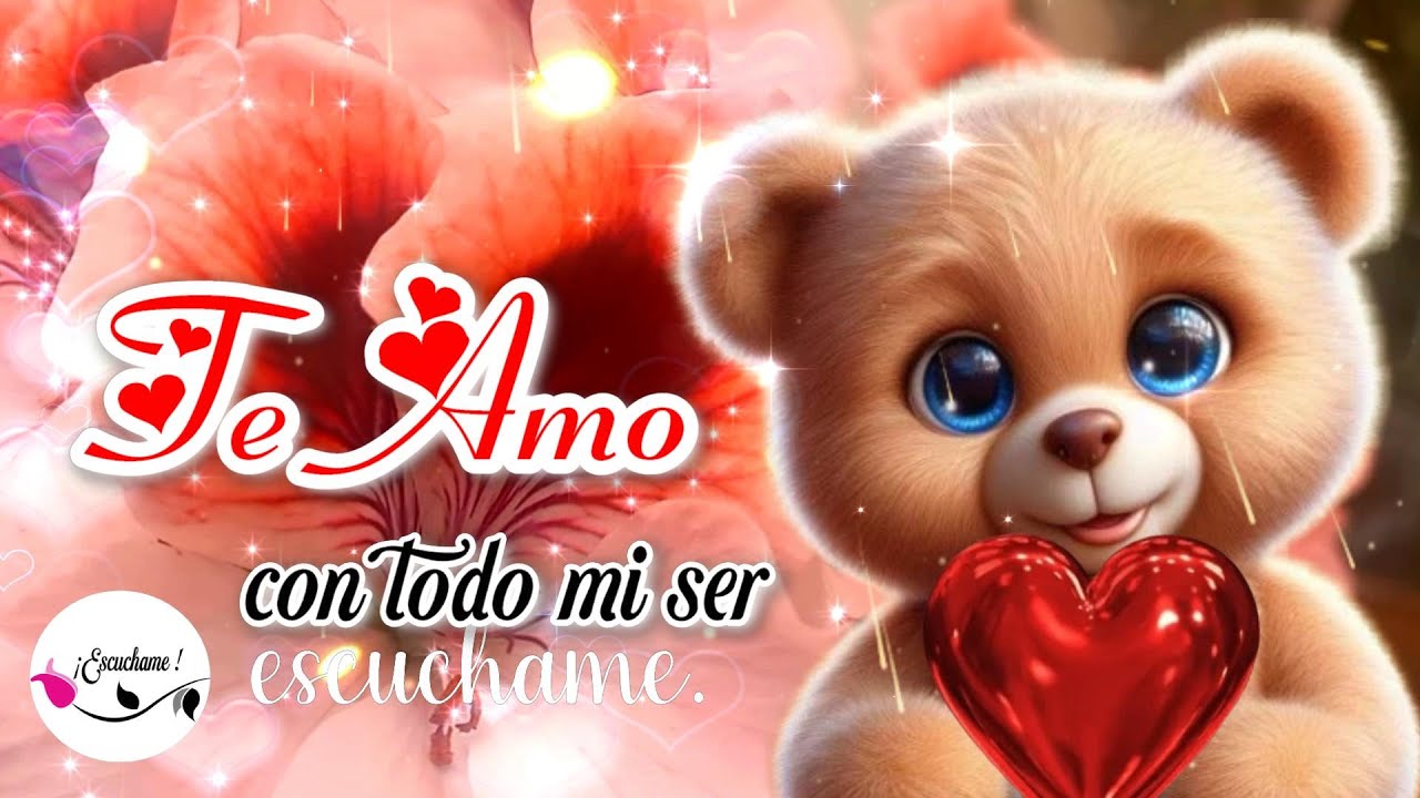 TE AMO con todo mi ser Lindo mensaje dedicado al amor de mi vida ...