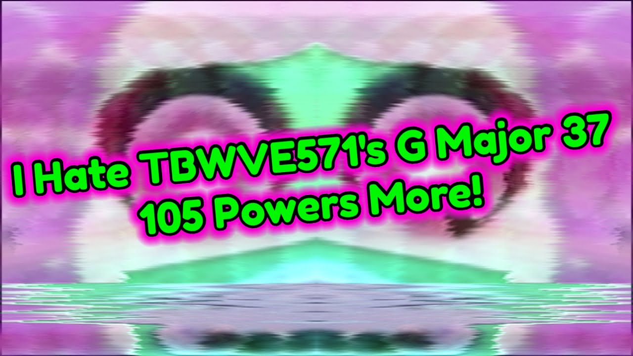 I Hate The TBWVE571's G Major 37 105 Powers More! - YouTube