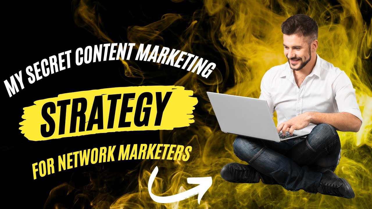 My Secret Content Marketing Strategy for Network Marketers - YouTube