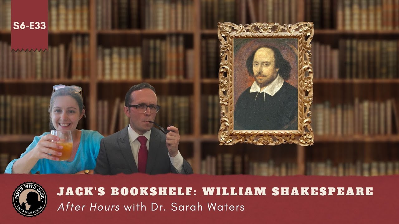 S6E33 – AH – Jack's Bookshelf: William Shakespeare, After Hours with Dr ...