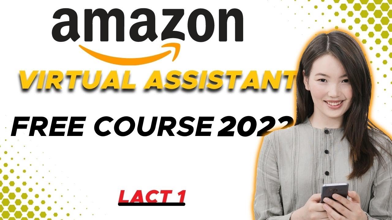 Amazon virtual assistant free course 2022 || Amazon VA course class 1 ...