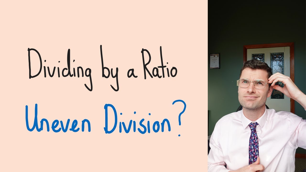 Dividing by a Ratio - Splitting amount UNEVENLY? - YouTube