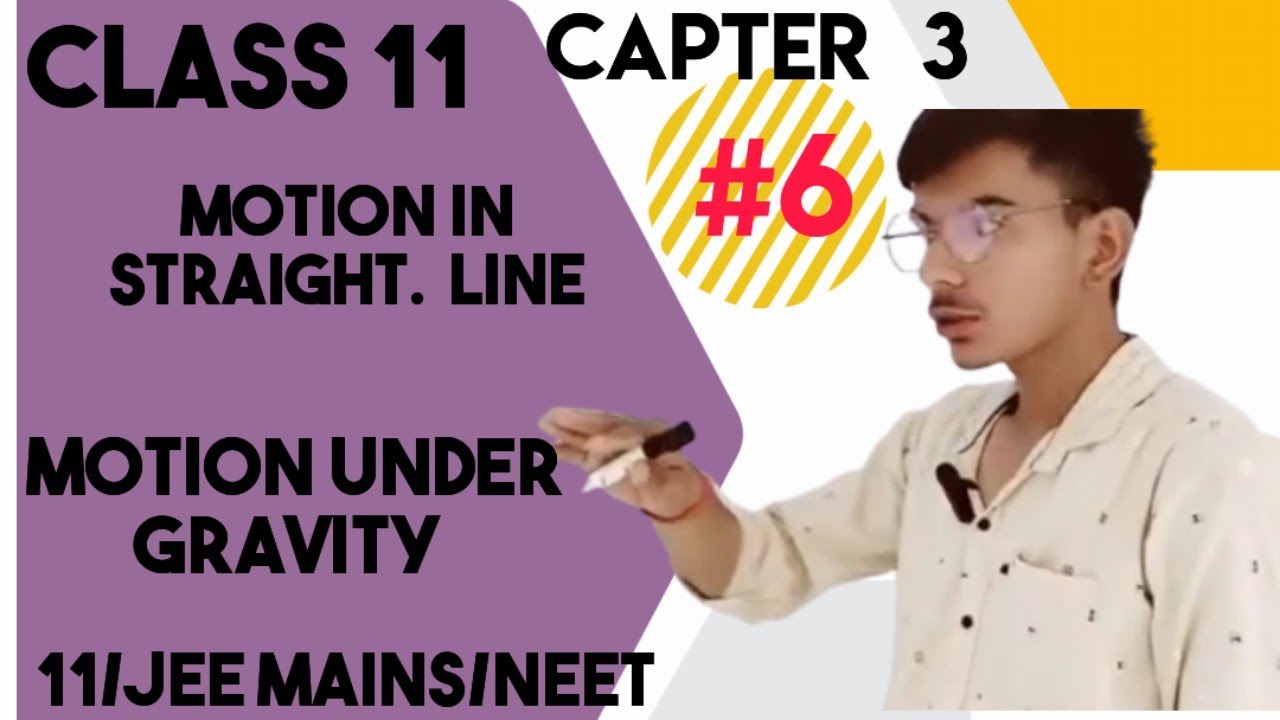 lecture #6 Class 11 capter 3 motion in straight line 👍motion under ...