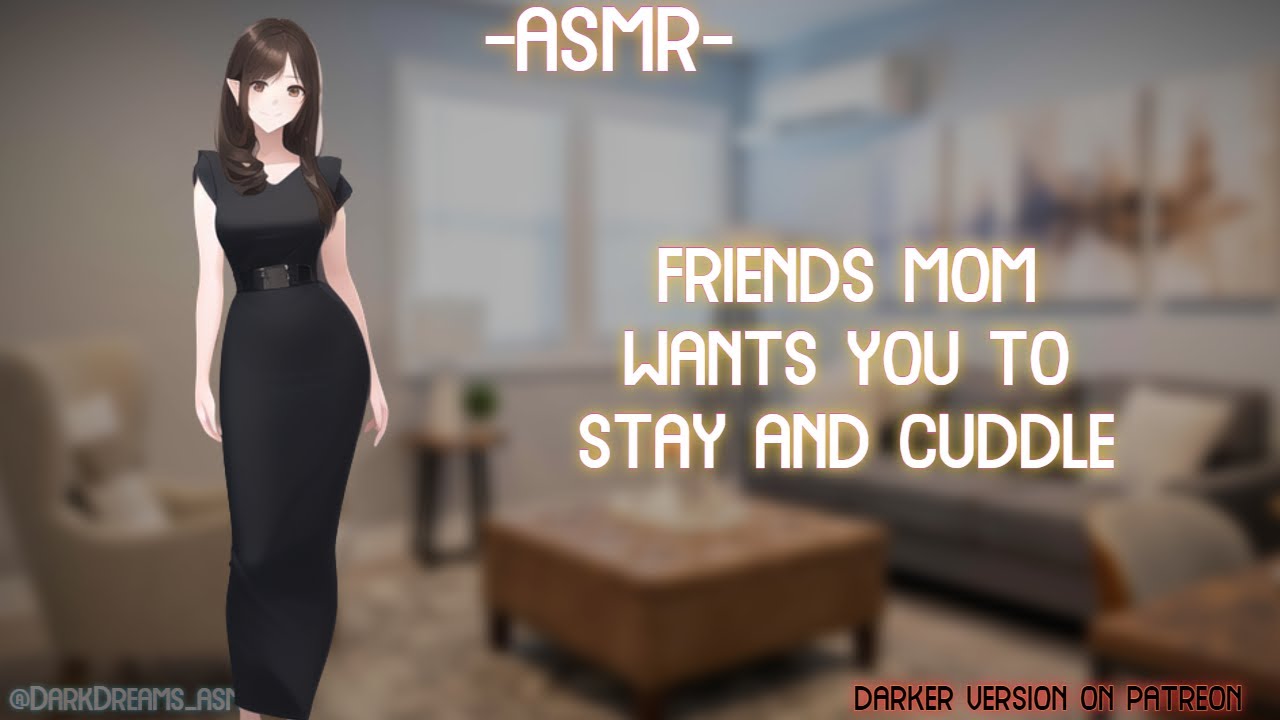 Asmr Roleplay ♡friends Mom Wants You To Stay And Cuddle♡ Binauralf4a Youtube