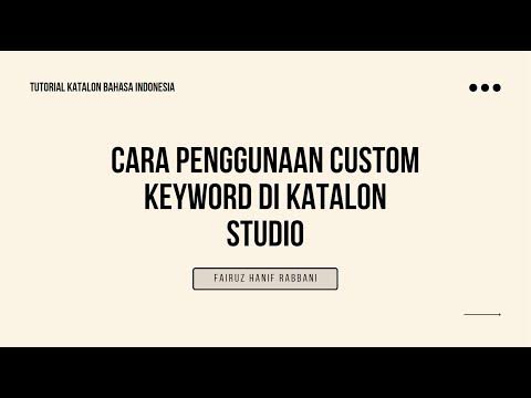 TUTORIAL KATALON BAHASA INDONESIA - Cara Penggunaan Custom Keyword di Katalon Studio - YouTube