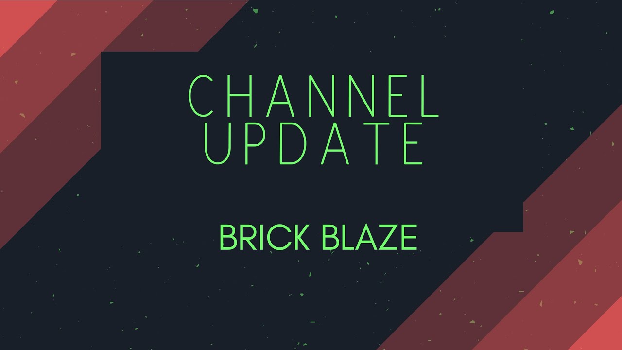 Brick Blaze Channel Update. - YouTube