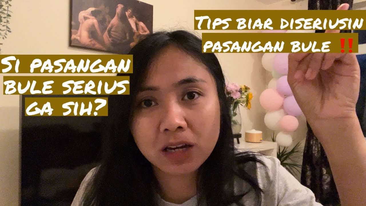 TANDA PACAR BULE SERIUS DENGAN KITA | in-TIPS gimana agar diseriusin ...