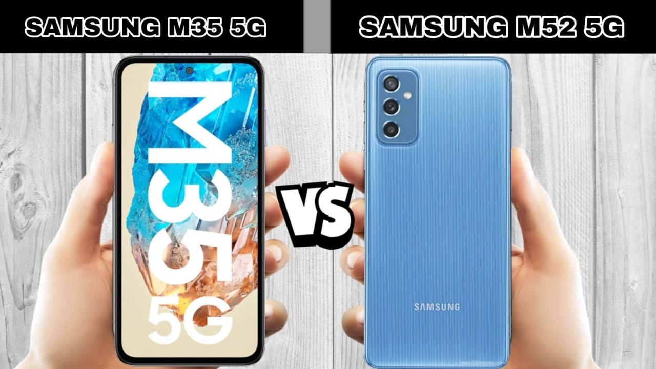 samsung m35 5g vs samsung m52 5g full comparison. - YouTube