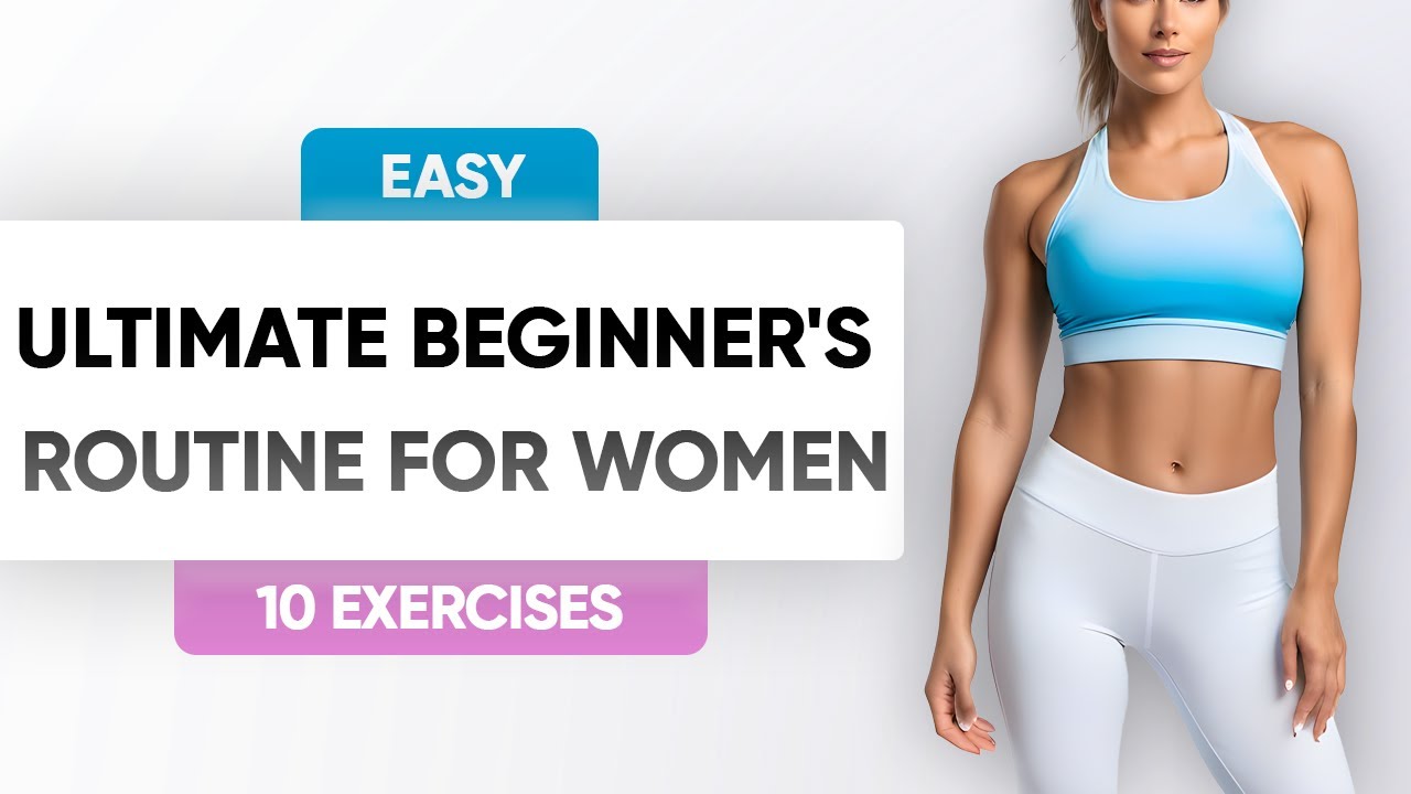 🚺 Fitness for Her: The Ultimate Beginner's Routine for Women - YouTube