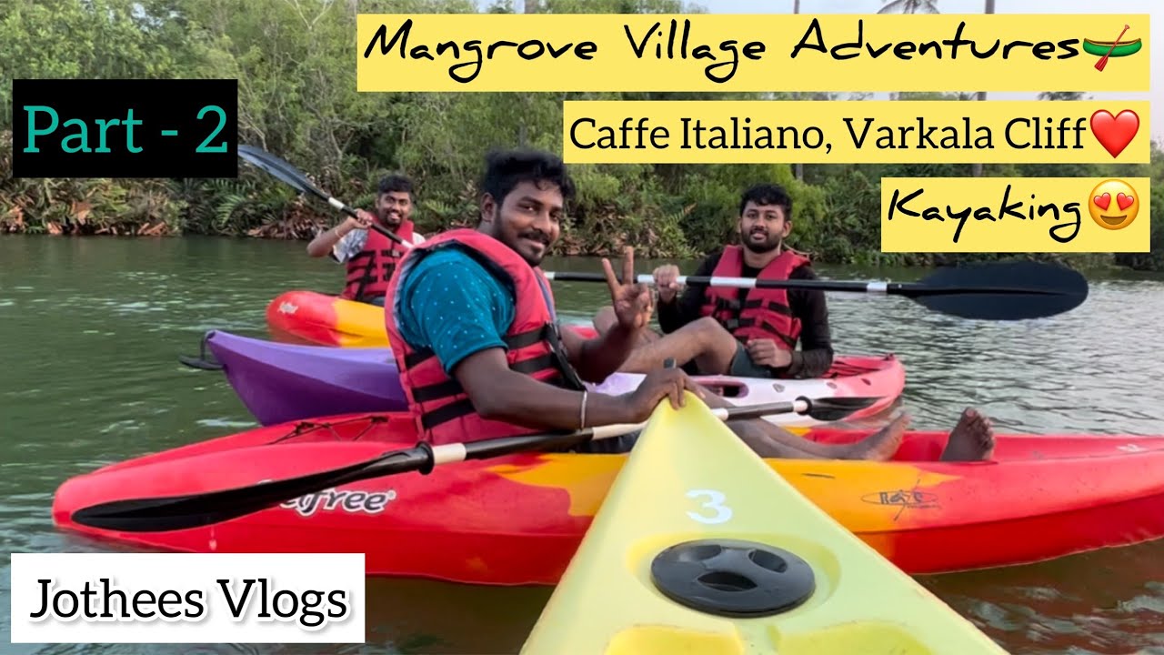 Kayaking in kollam🛶|Caffe Italiano😋| Varkala part-2 | Kanyakumari ...