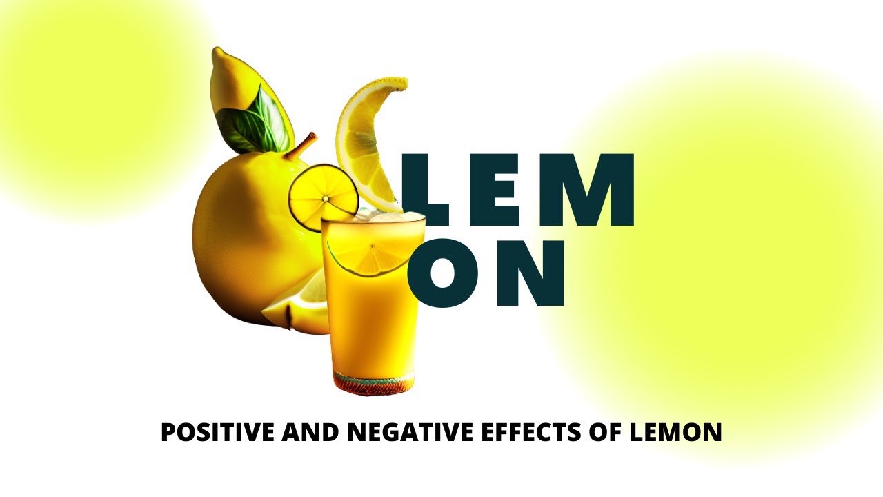 CONSUMING LEMONS CAN HAVE BOTH POSITIVE AND NEGATIVE EFFECTS? - YouTube