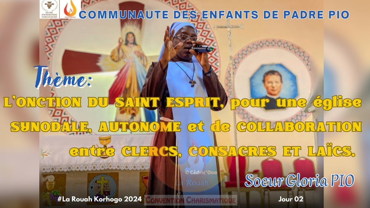 LA ROUAH 2024 A KORHOGO. Prédicatrice: SOEUR GLORIA PIO. - YouTube