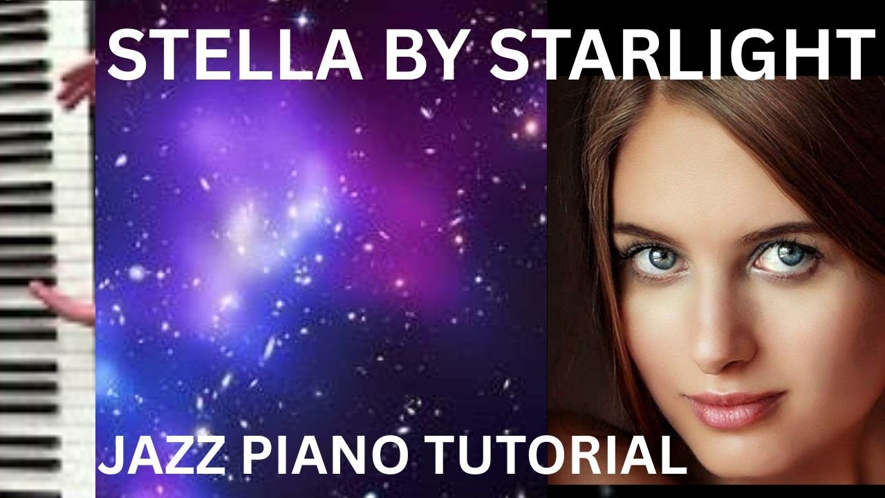 "STELLA BY STARLIGHT" -Jazz Tutorial- Play with a Backing Track - Left Hand Chords - YouTube