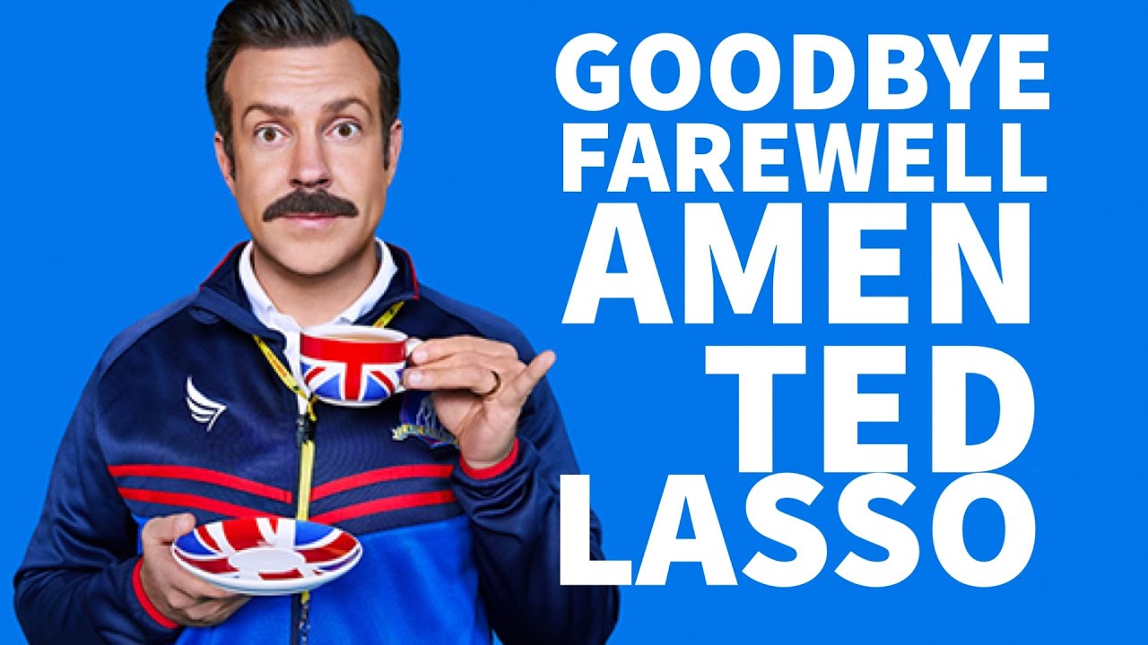 Goodbye, Farewell, and Amen Ted Lasso - YouTube