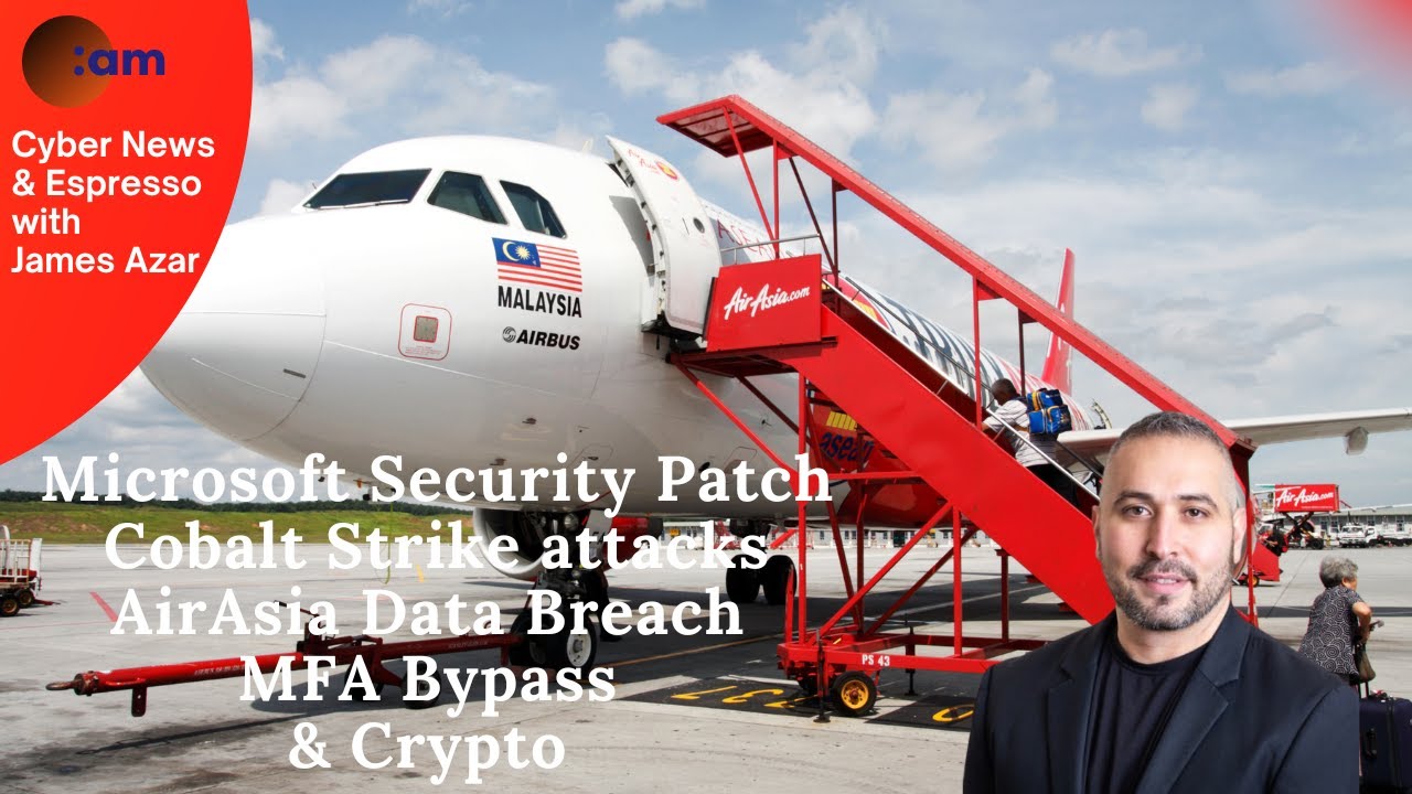 Microsoft Security Patch, Cobalt Strike attacks, AirAsia Data Breach ...
