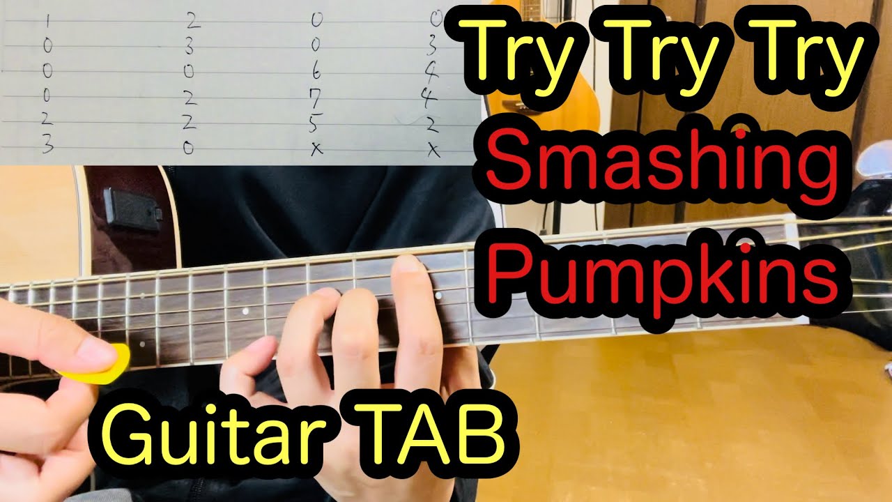 Try Try Try (Smashing Pumpkins) TAB - YouTube