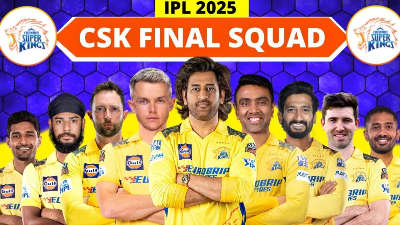 IPL 2025 - Chennai Super Kings Full & Final Squad | CSK Team 2025 ...