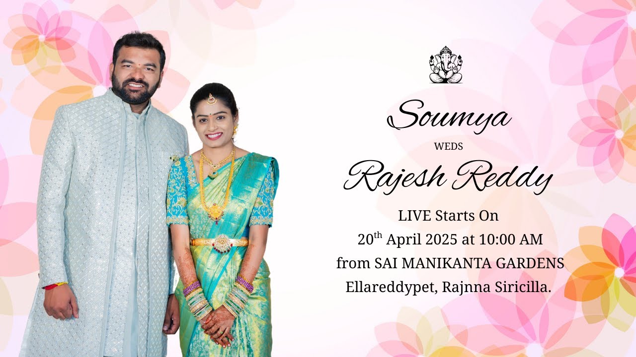 SOUMYA weds RAJESH REDDY Live on 20th APRIL 2025 - YouTube