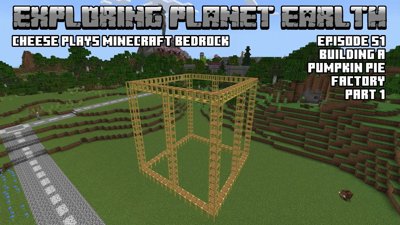 Exploring Planet Earlth: Cheese Plays Minecraft Bedrock - Ep 51 ...