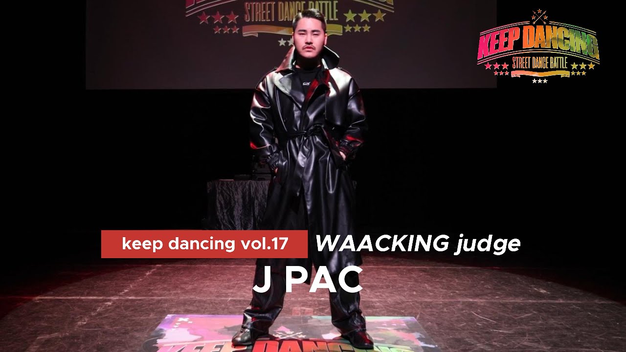 J PAC_JUDGE SHOW_WAACKING side_KEEP DANCING VOL.17 - YouTube