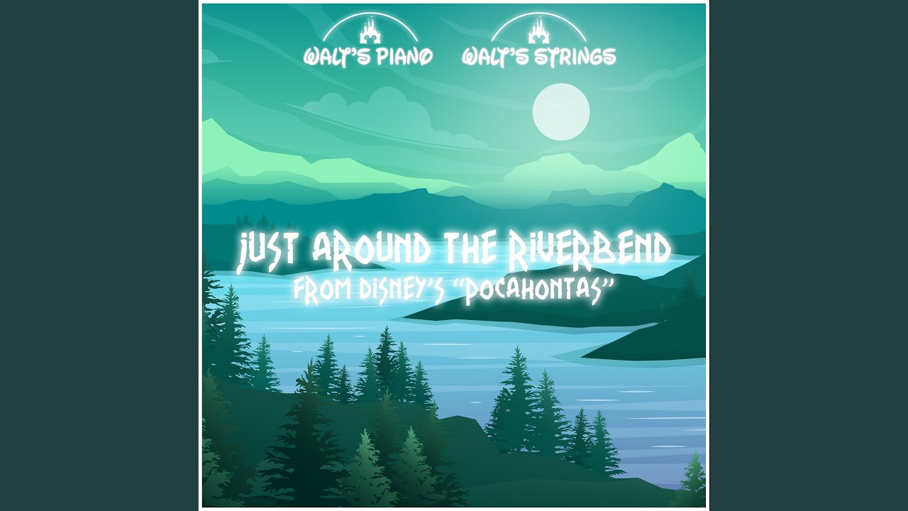 Just Around the Riverbend (From Disney's "Pocahontas") - YouTube