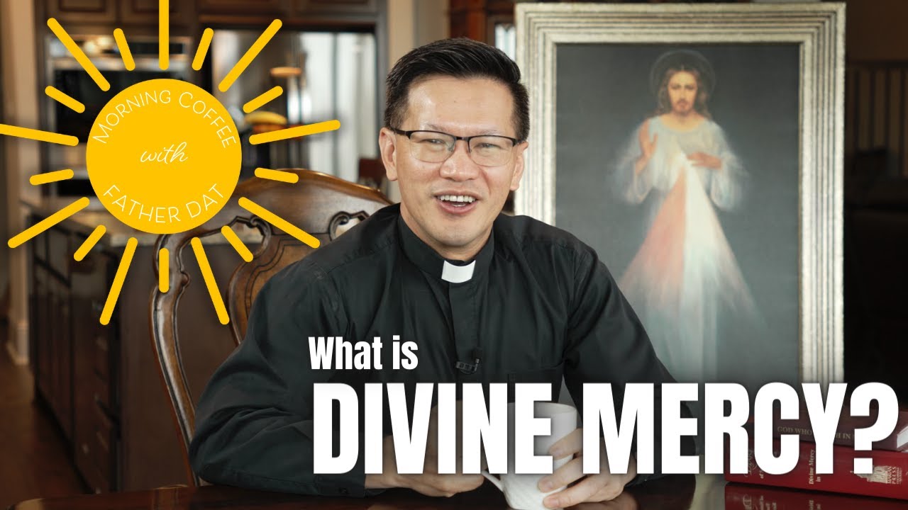 What is Divine Mercy? | Morning Coffee with Fr. Dat Hoang - YouTube