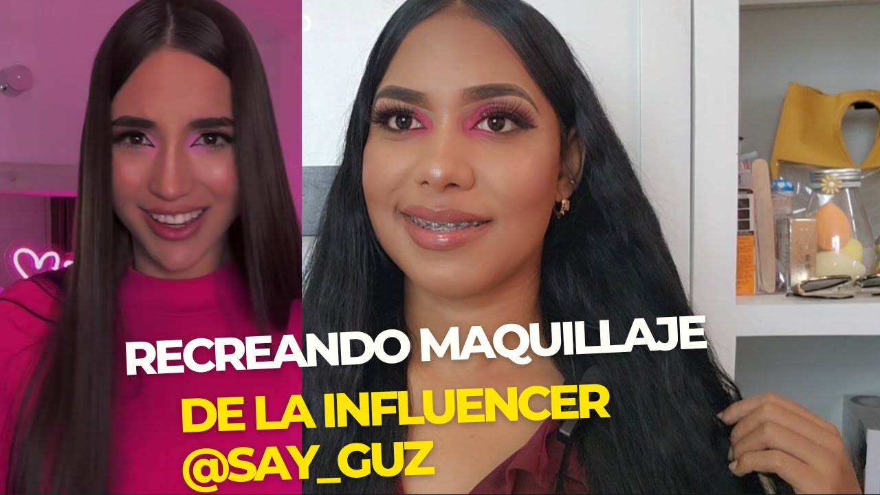 Recreando Maquillaje de la influencer @say_guz - YouTube