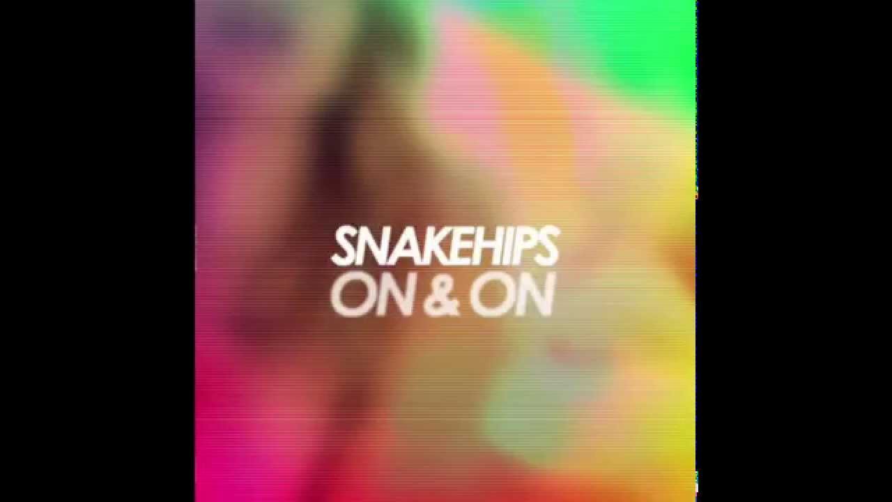 SNAKEHIPS - On & On ft George Maple - YouTube Music
