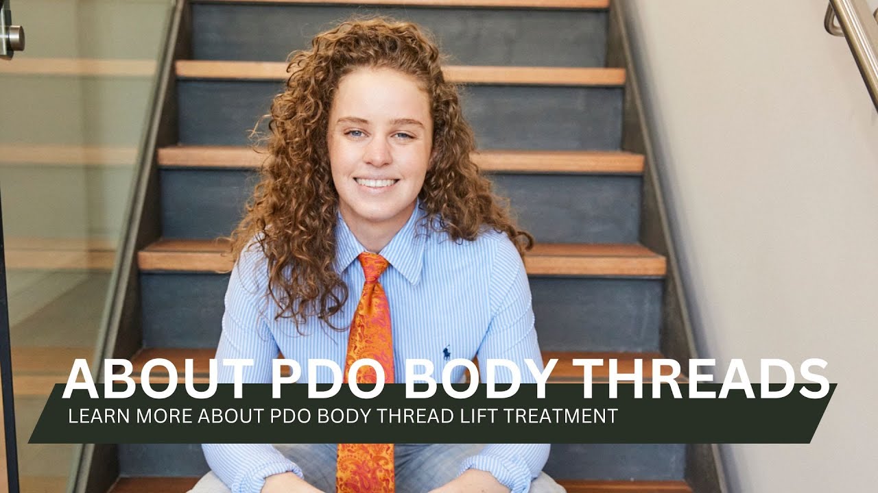 ABOUT PDO BODY THREAD LIFT TREATMENT - YouTube