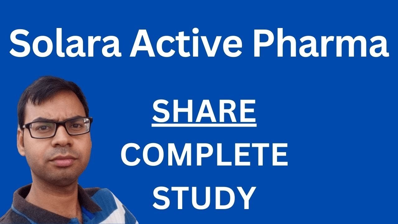 Solara Active Pharma Share - Complete Study | Solara Active Pharma ...