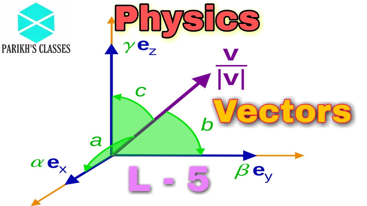 Parikh's Classes l Physics l Class 11th l Vectors l L - 5 - YouTube