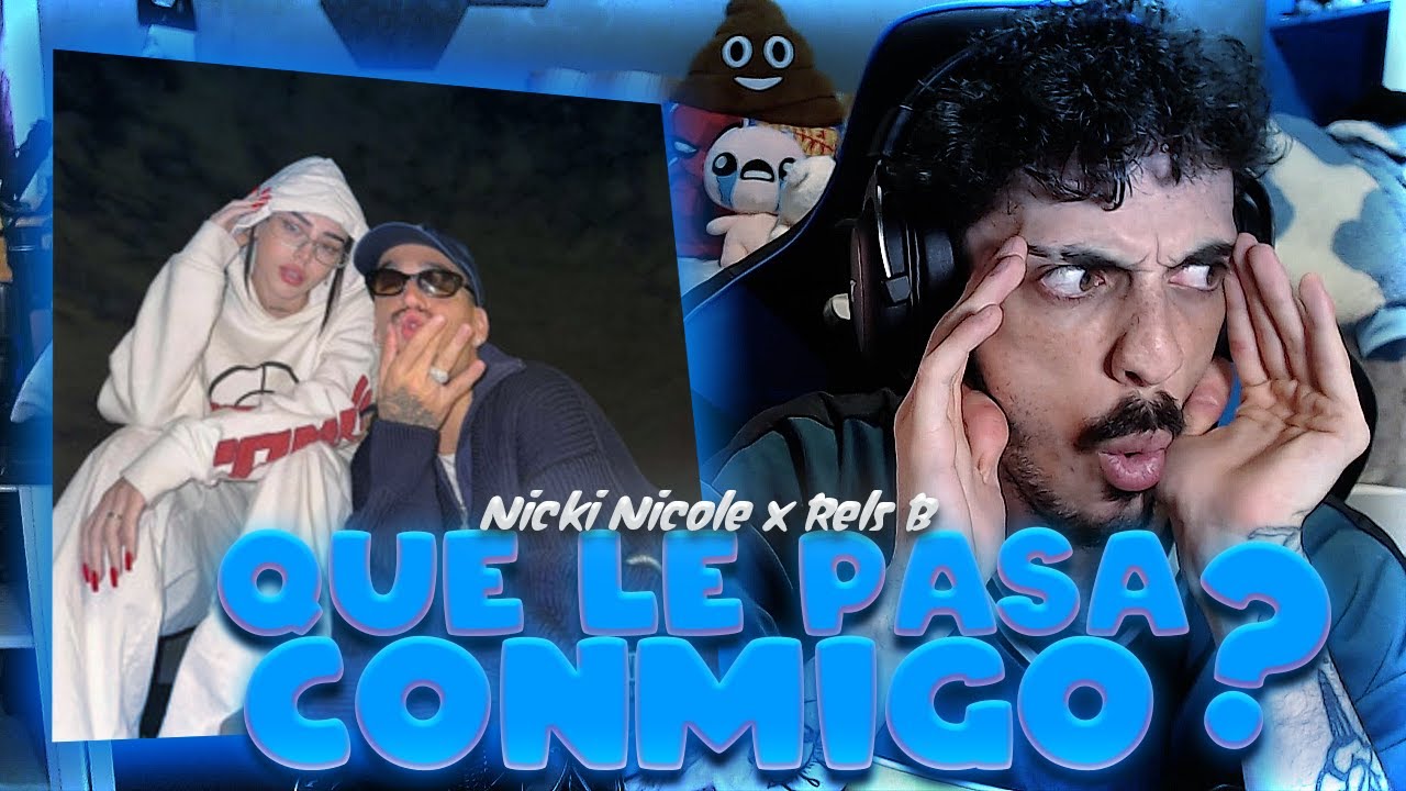 QUÉ BIEN SUENA 😳 REACCIÓN a Nicki Nicole, Rels B - qué le pasa conmigo ...