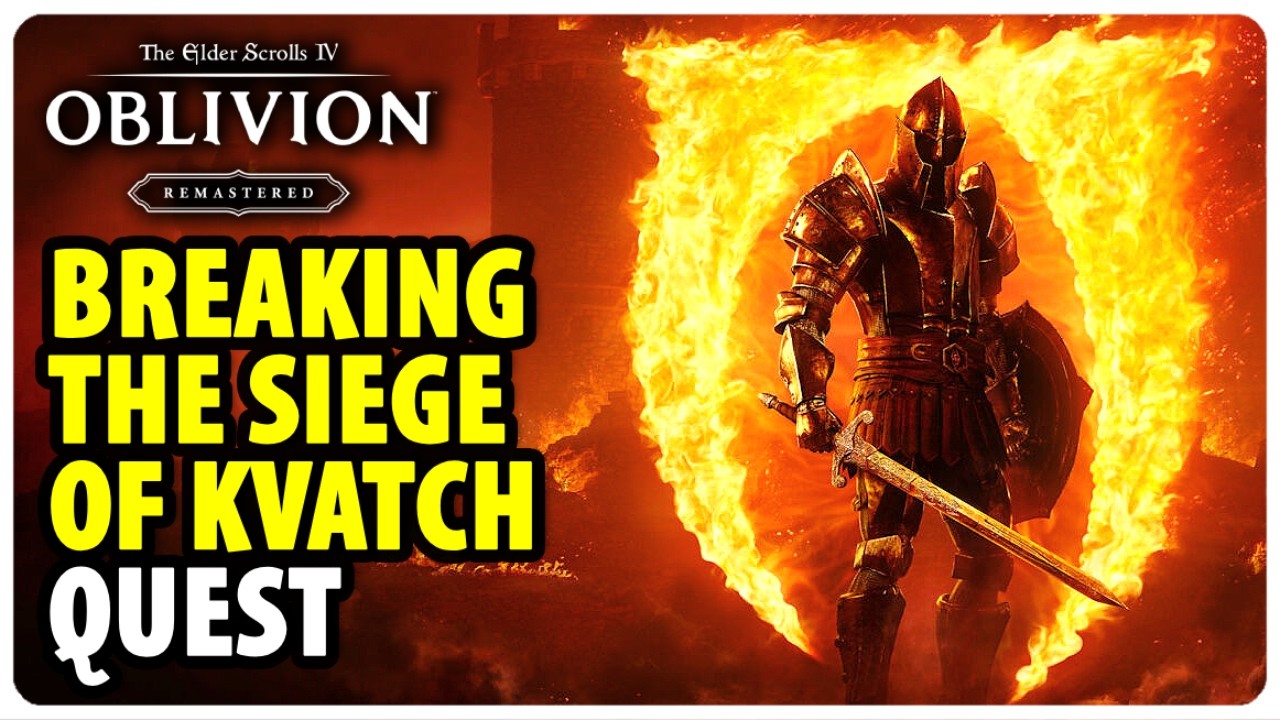 Breaking the Siege of Kvatch | The Elder Scrolls 4 Oblivion Remastered ...