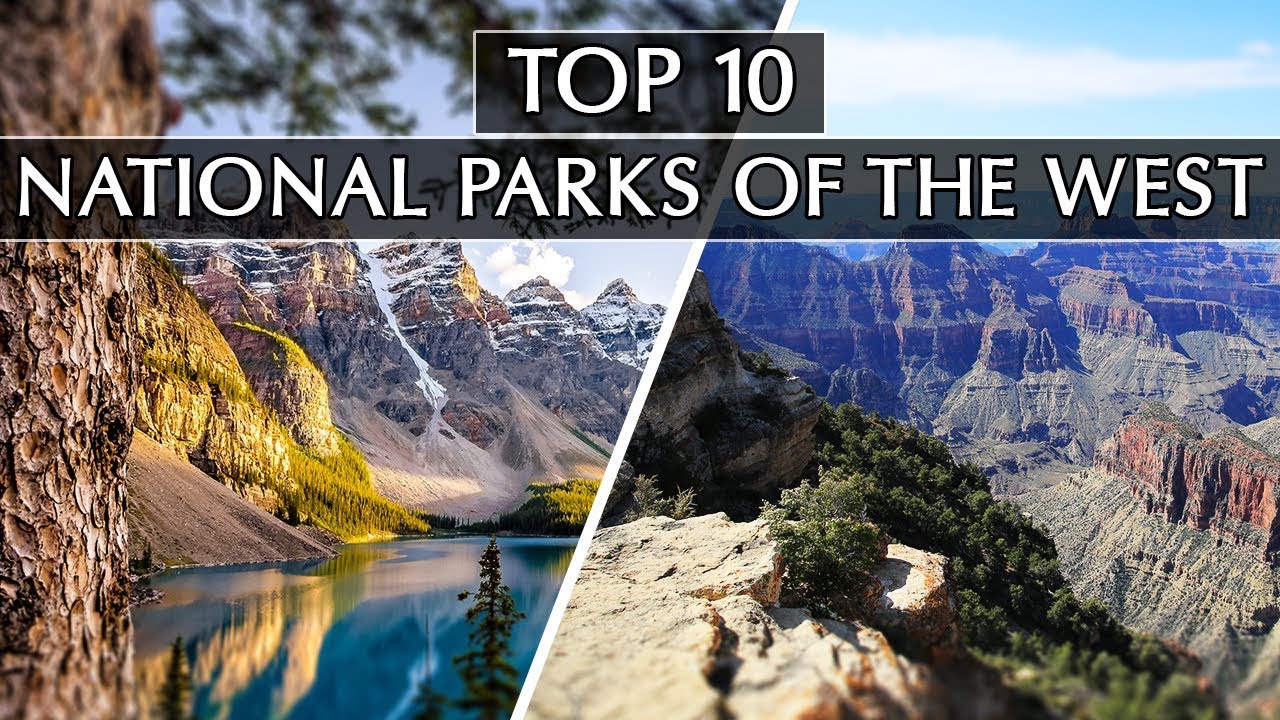 Our Top 10 National Parks Of The West YouTube our-top-10-national-parks-of-the-west-youtube