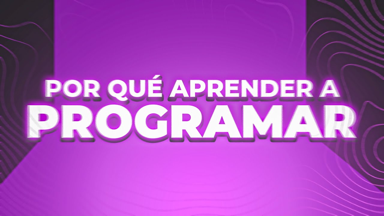 ¿Por qué aprender a programar? - YouTube