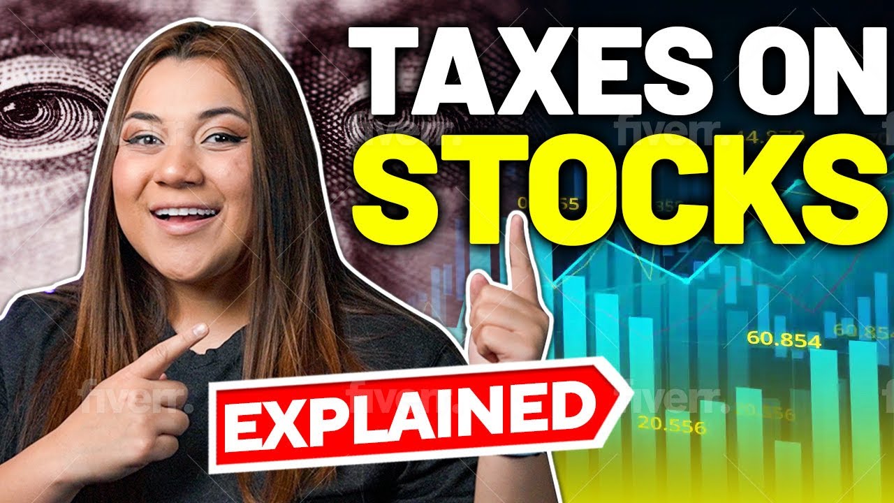 Taxes On Stocks EXPLAINED | Capital Gains Taxes For Beginners - YouTube