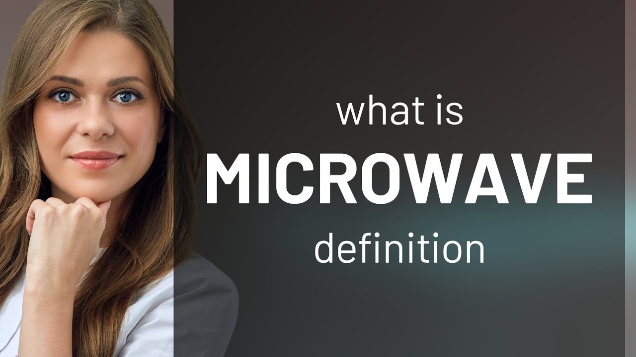 Microwave — what is MICROWAVE definition - YouTube