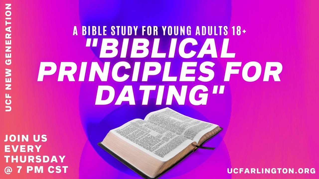 "Biblical Principles for Dating"- New Gen Young Adult Bible Study - YouTube