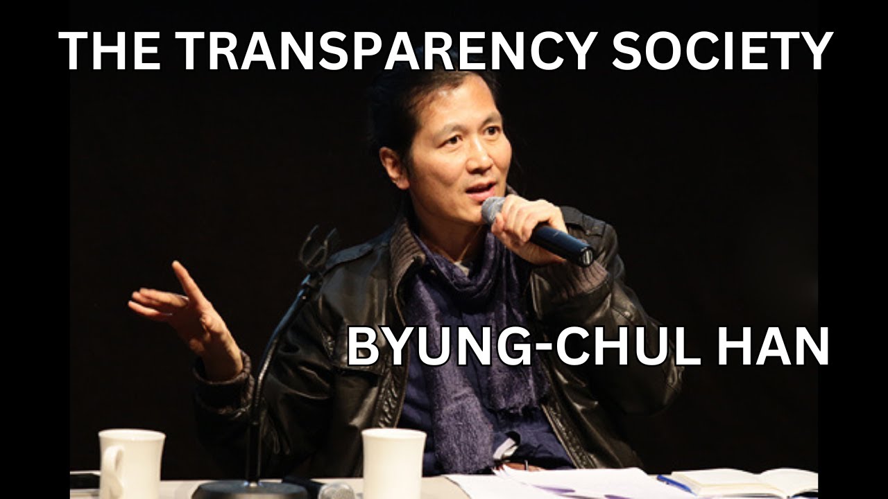 (English Subtitles) The Transparency Society: Byung-Chul Han Lecture ...