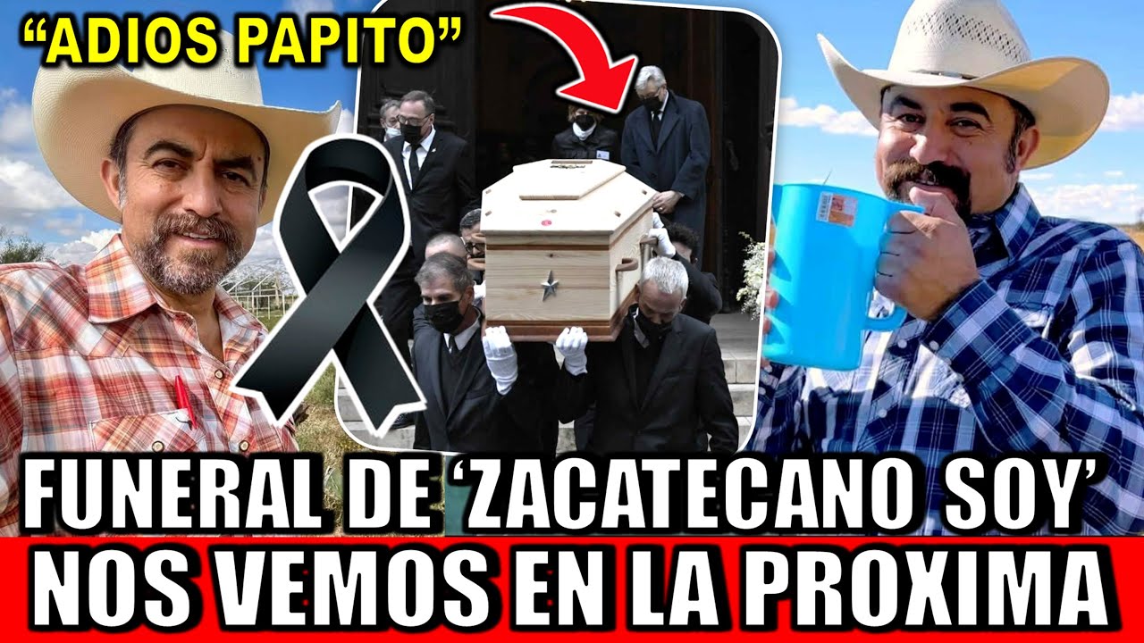 Asi fue el FUNERAL de “Zacatecano Soy”: REVELAN lo que le pasó ANTES DE ...