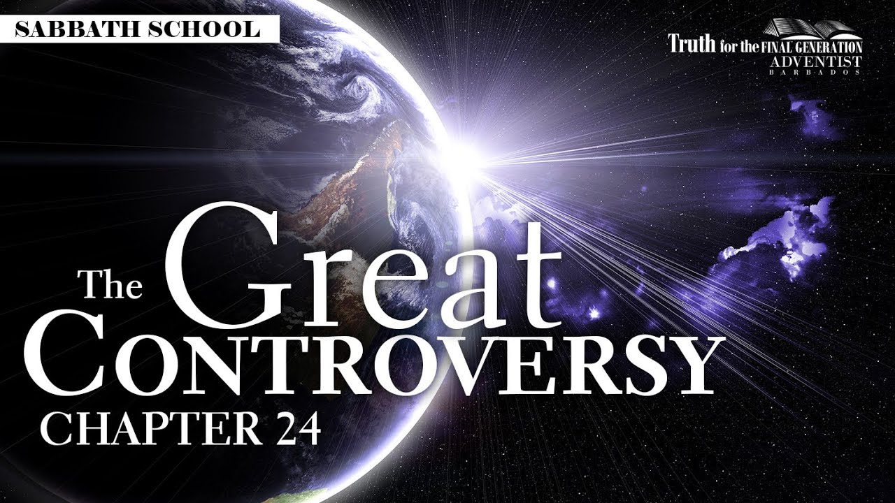 The Great Controversy: Chapter 24 - Part 3 - YouTube