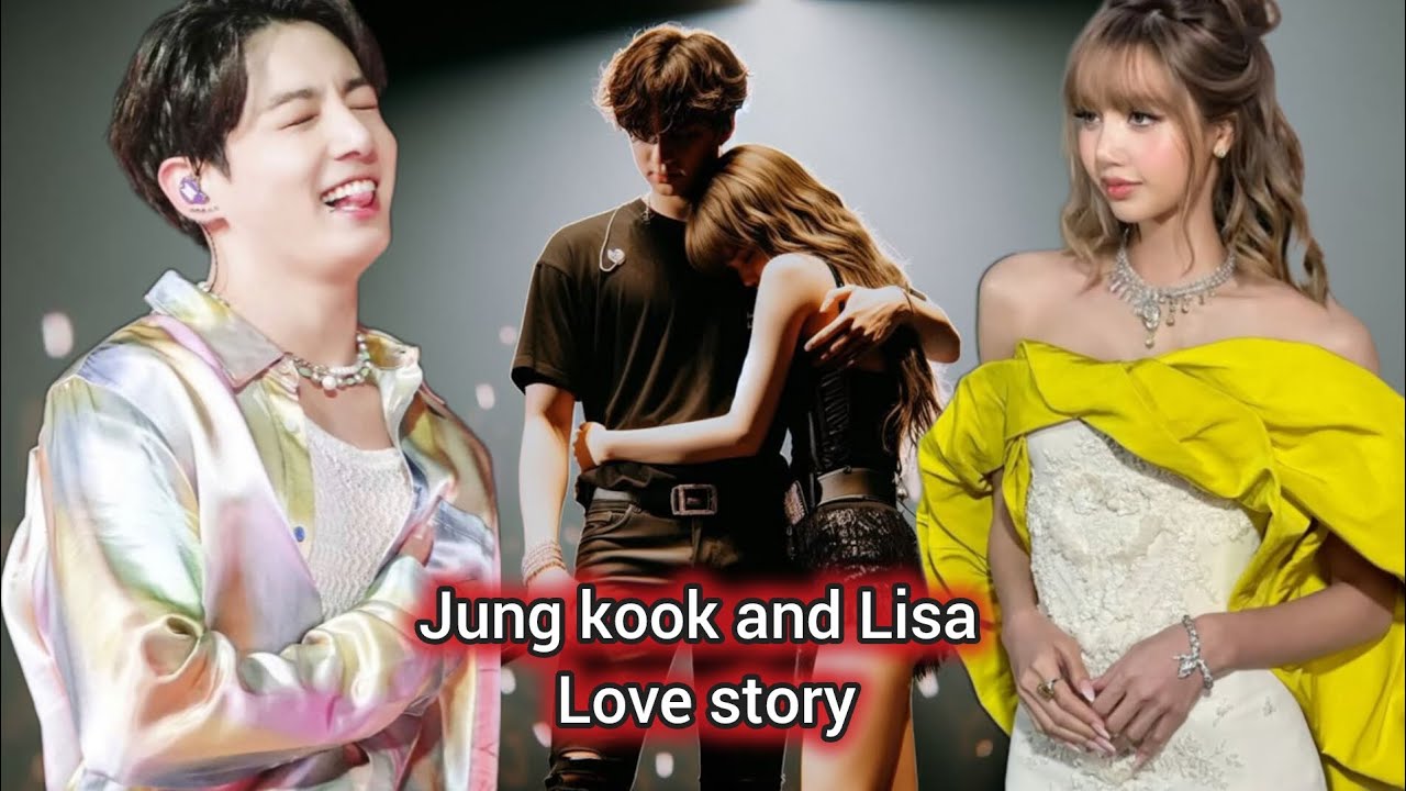 Jung kook and Lisa love story in hindi explanation - YouTube
