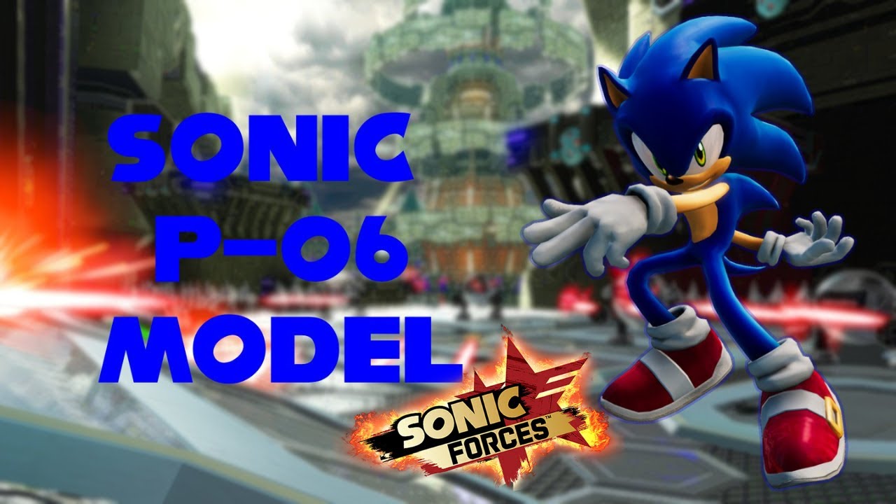 Sonic Forces: P-06 Model and Physics - YouTube