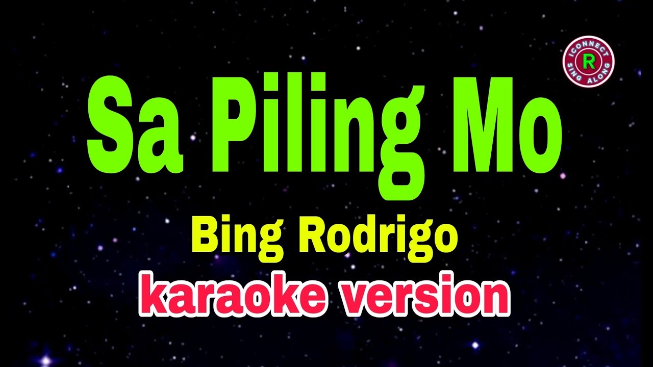 Sa Piling Mo - Bing Rodrigo/Karaoke version - YouTube