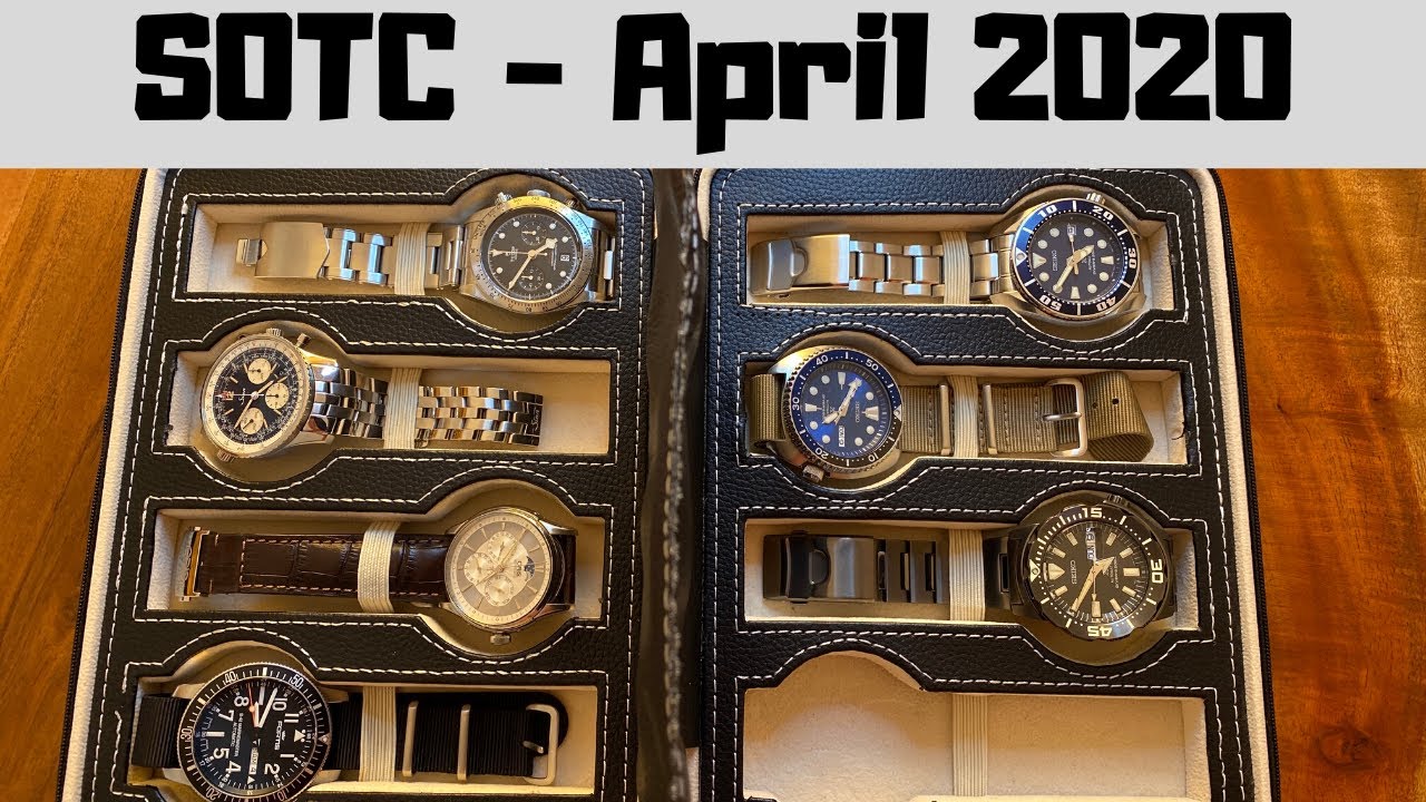 State Of The Watch Collection - 04-2020 - YouTube