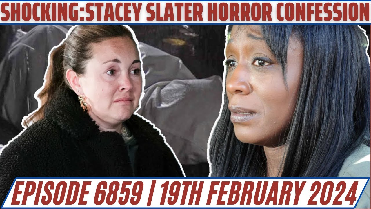 EastEnders Episode 6859 Spoilers: Stacey Slater HORROR Confession ...