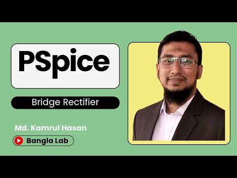 Design and Simulation of Full Wave Rectifier in PSpice in Bangla - YouTube