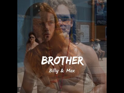 Billy x Max | Brother - YouTube